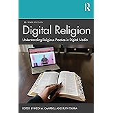 Amazon.com: Digital Religion: Understanding Religious Practice in New Media Worlds ...
