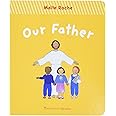 Our Father (First Steps in Faith): Roche, Maite: 9781621640646: Amazon ...