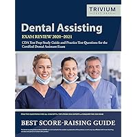 Dental Assisting Exam Review 2020-2021: CDA Test Prep Study Guide and ...