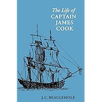 The Life of Captain James Cook: Beaglehole, J. C.: 9780804720090 ...
