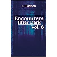 Amazon.com: Encounters After Dark: Volume 5 eBook : Madison, John: Books