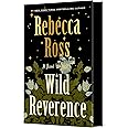 Wild Reverence: A Novel: Ross, Rebecca: 9781250373359: Amazon.com: Books