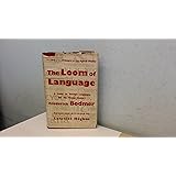 The Loom of Language: An Approach to the Mastery of Many Languages ...