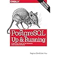 PostgreSQL: Up and Running: A Practical Guide to the Advanced Open Source Database: Obe, Regina ...