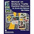 Manual on Uniform Traffic Control Devices (MUTCD 2023) 11th edition ...