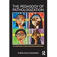 The Pedagogy of Pathologization: Annamma, Subini Ancy: 9781138696907 ...