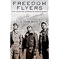 Freedom Flyers: The Tuskegee Airmen of World War II (Oxford Oral ...