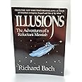 Illusions: The Adventures of a Reluctant Messiah: Bach, Richard ...