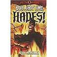 Amazon.com: Have a Hot Time, Hades! (Myth-o-Mania, 1): 9781434234377 ...