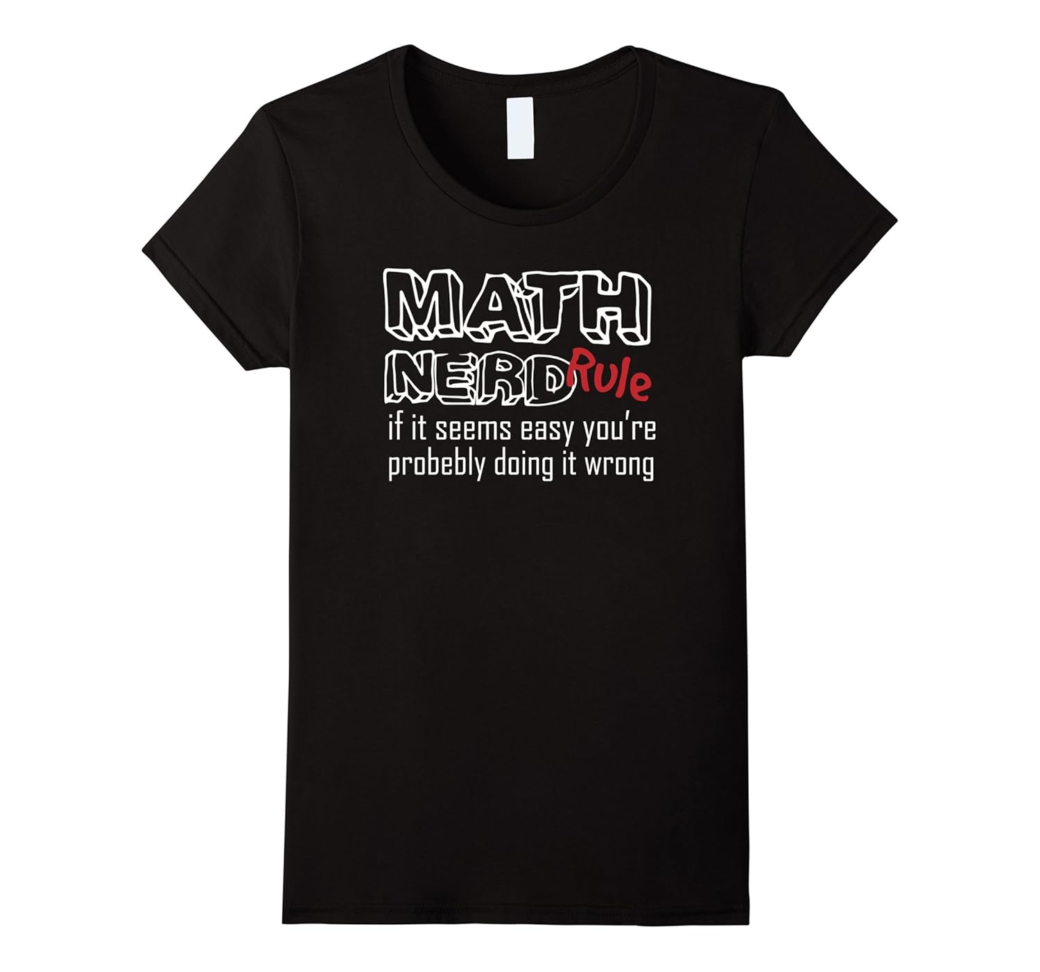 Math Nerds Rule Shirt Cool Geeks Quote Funny T Shirt-4LVS – 4loveshirt