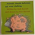 Animals Should Definitely Not Wear Clothing by Barrett, Judi