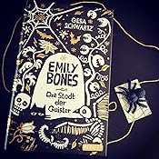 Emily Bones: Die Stadt der Geister: Amazon.de: Gesa Schwartz, Felicitas ...
