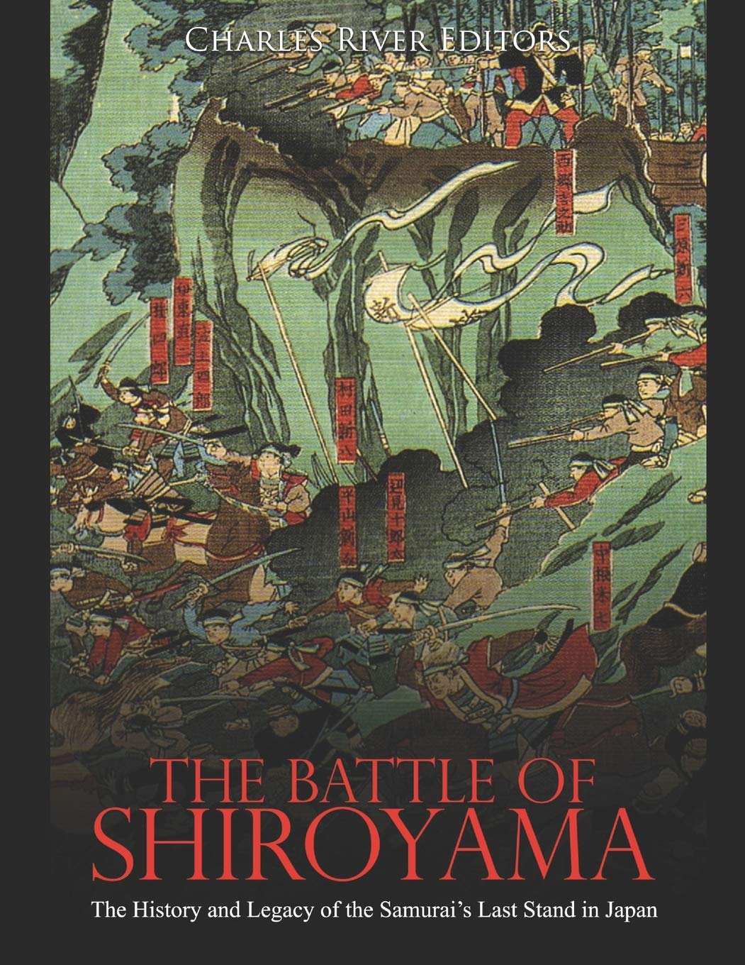 Mua The Battle of Shiroyama: The History and Legacy of the Samurai’s Last Stand in Japan The ...