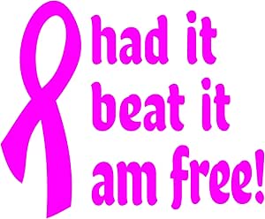 Amazon.com: Breast Cancer Awareness - I Had It I Beat It I Am Free! - 5 ...