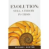 Evolution: A Theory In Crisis: Denton, Michael: 9780917561528: Amazon ...