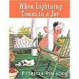 When Lightning Comes in a Jar: Polacco, Ernest L., Polacco, Patricia ...