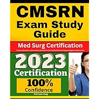 CMSRN Exam Study Guide: Med Surg Certification Practice Questions with ...