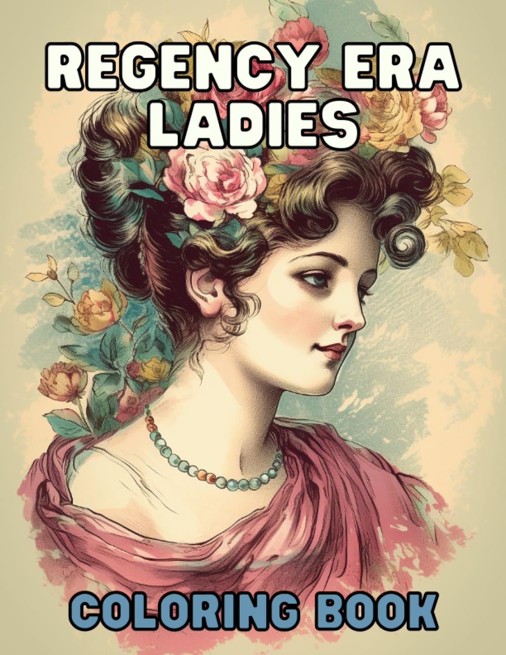 Mua Regency Era Ladies - Coloring Book: Elegant Portraits of the Past ...