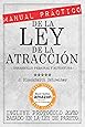 MANUAL PRÁCTICO de la LEY de la ATRACCIÓN Desarrollo personal y autoayuda : Incluye protocolo 20 ...