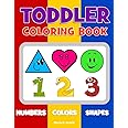 Toddler Coloring Book. Numbers Colors Shapes: Baby Activity Book for ...