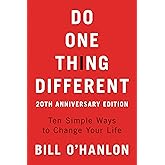 Amazon.com: Do One Thing Different: Ten Simple Ways to Change Your Life ...