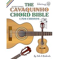Amazon.com: The Cavaquinho Chord Bible: DGBD Standard Tuning 1,728 ...