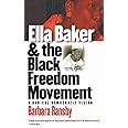 Ella Baker and the Black Freedom Movement: A Radical Democratic Vision ...