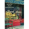 Bread Alone: A Novel: Hendricks, Judith Ryan: 9780060084400: Amazon.com ...