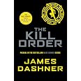 Amazon.com: The Kill Order (Maze Runner Series): 9781909489431: James ...