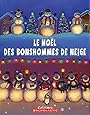 La vie secrète des bonshommes de neige: Buehner, Caralyn, Buehner, Mark ...