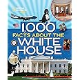 1,000 Facts About the White House: Flynn, Sarah Wassner: 9781426328732 ...