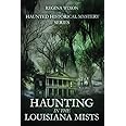 Haunting in the Louisiana Mists (Haunted Historical Mystery Series ...