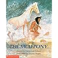 The Mud Pony (Reading Rainbow Books): Cohen, Caron Lee, Begay, Shonto ...
