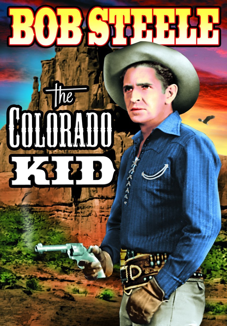 Amazon.com: The Colorado Kid: Bob Steele, Marion Weldon, Karl Hackett ...
