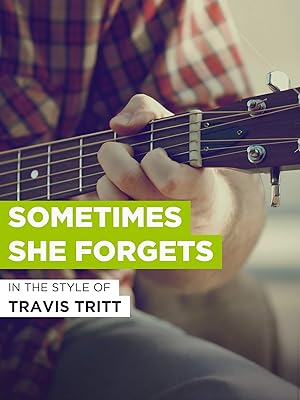 Amazon.com: Sometimes She Forgets : Travis Tritt, S Earle, ---: Movies & TV