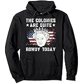 Amazon.com: the colonies are quite rowdy today Funny 4th of July queen ...