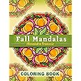 Amazon.com: Fall Mandalas Coloring Book: Beautiful Autumn Themed ...