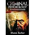 Criminal Psychology: The Criminal Mind of a Serial Killer (Criminal ...