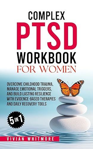 Complex PTSD Workbook for Women 5 in 1: Overcome Childhood Trauma ...