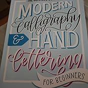 The Ultimate Guide to Modern Calligraphy & Hand Lettering for Beginners ...