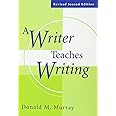 Amazon.com: A Writer Teaches Writing Revised: 9780759398290: Murray ...