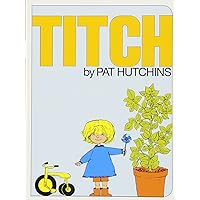 Titch (Classic Board Books): Hutchins, Pat, Hutchins, Pat ...