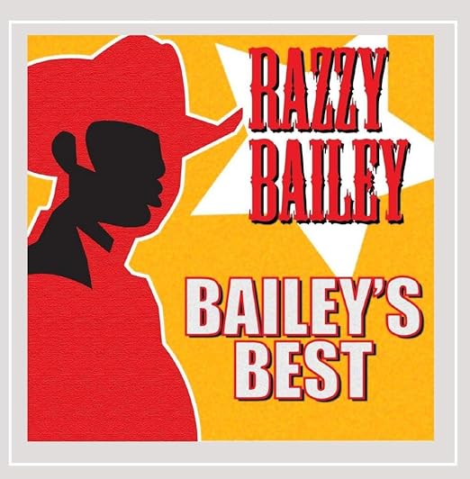 Razzy Bailey - Bailey's Best - Amazon.com Music