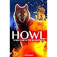 Howl: A New Look at the Big Bad Wolf: Rechlin, Ted, Rechlin, Anne ...