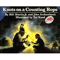 Knots on a Counting Rope (Reading Rainbow Books): Bill Martin Jr., John ...