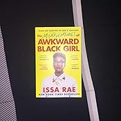The Misadventures of Awkward Black Girl: Issa Rae: 9781476749075 ...