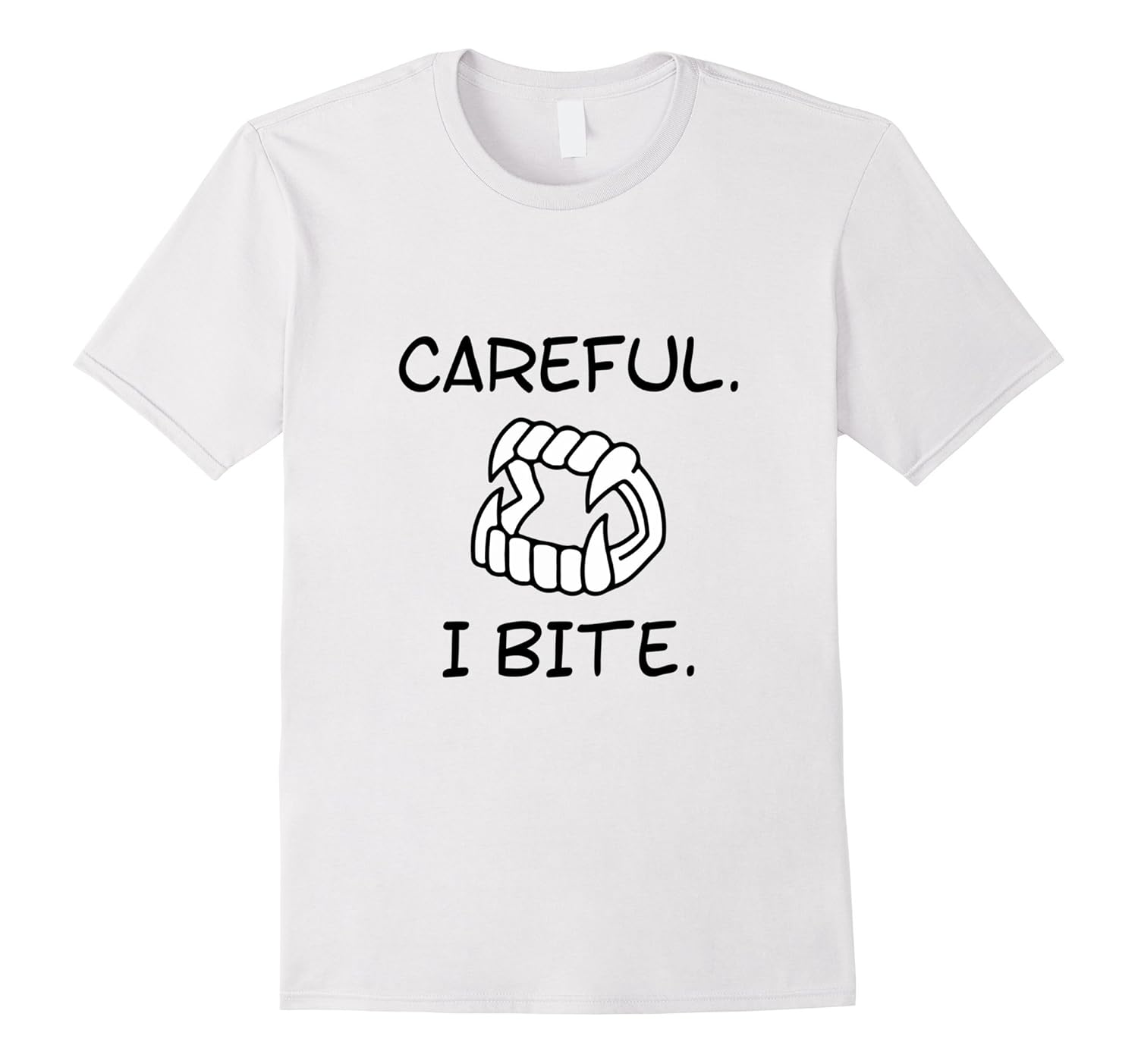 Careful I Bite Shirt-T-Shirt – Managatee