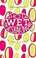 Hot, Wet, and Shaking: How I Learned to Talk About Sex: Trace, Kaleigh ...