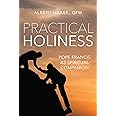 Practical Holiness: Pope Francis as Spiritual Companion: Haase OFM ...