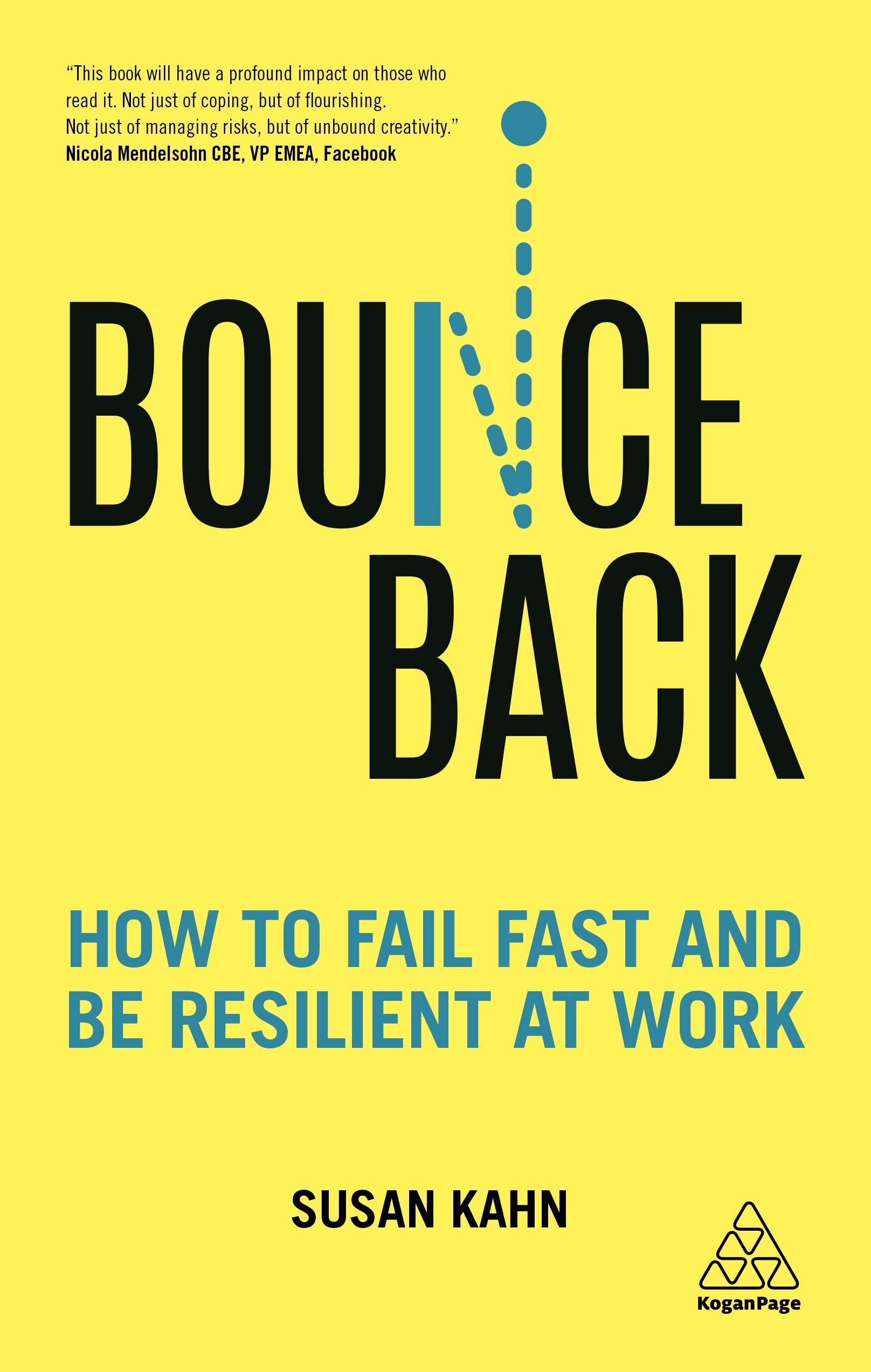 Bounce Back: How to Help Your Team Fail Fast and Be Resilient At Work ...